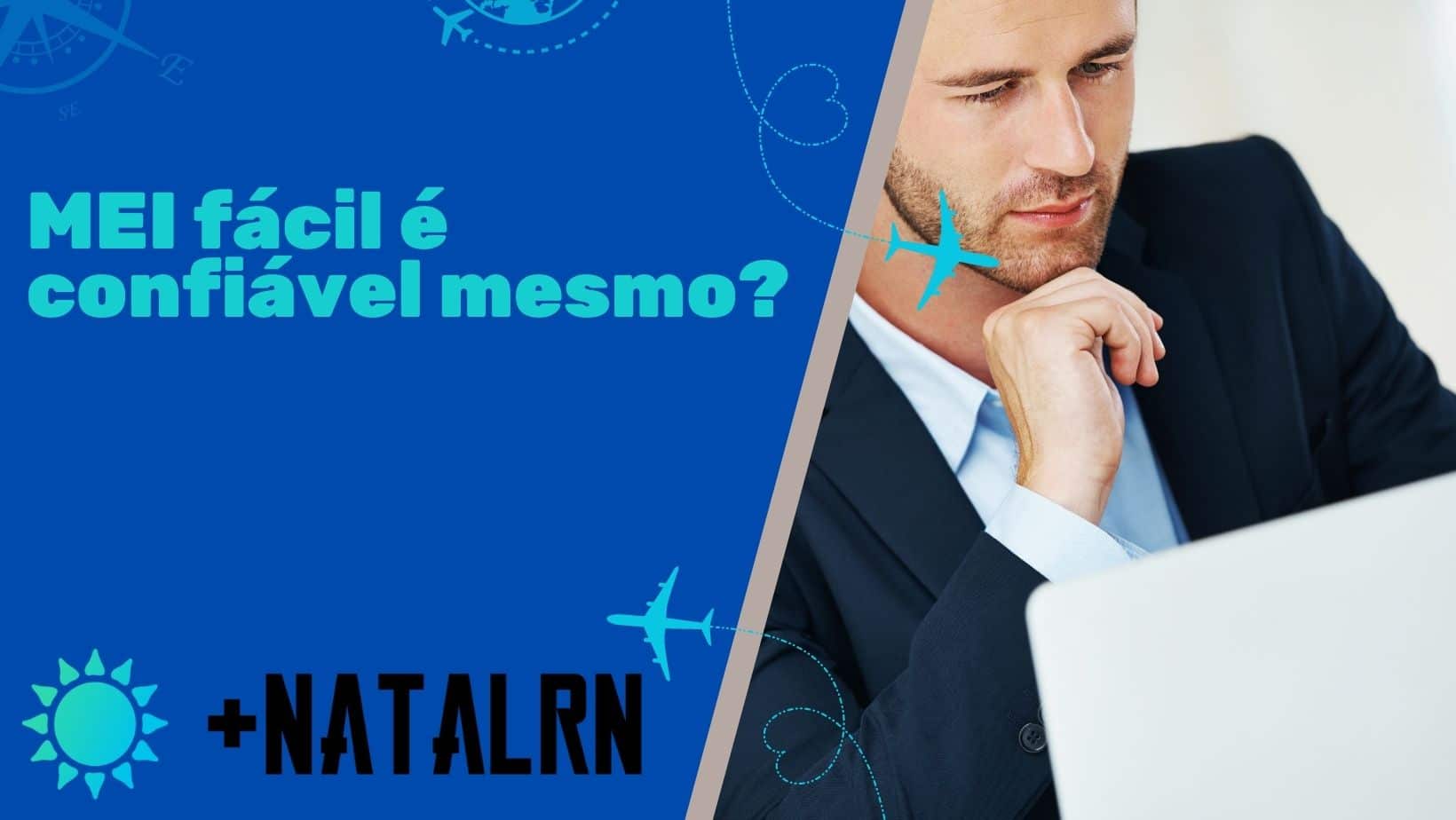 O MEI fácil é realmente confiável? - Natal RN