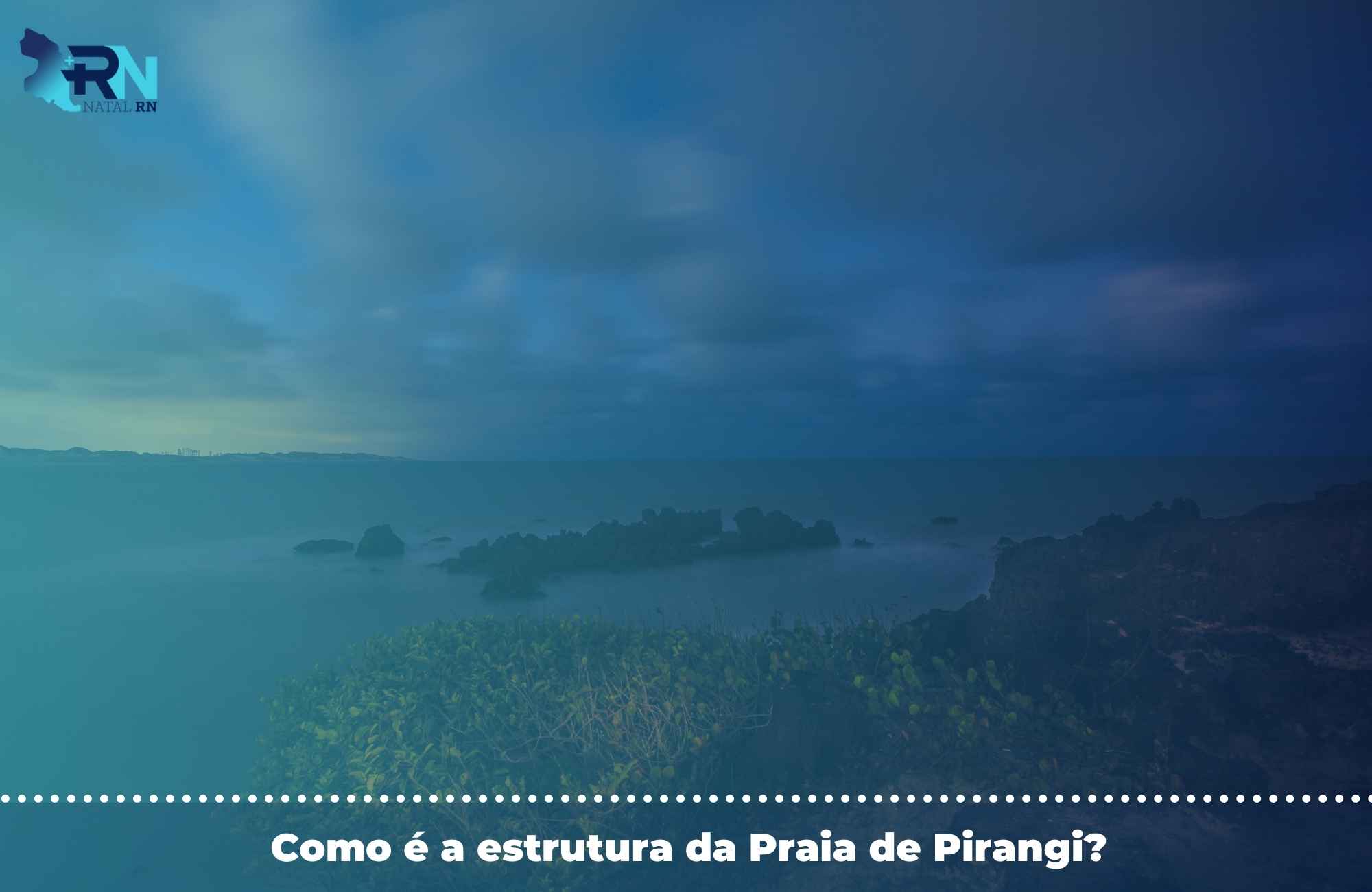 Praia de Pirangi: Conheça tudo sobre esse paraíso do RN - Natal RN