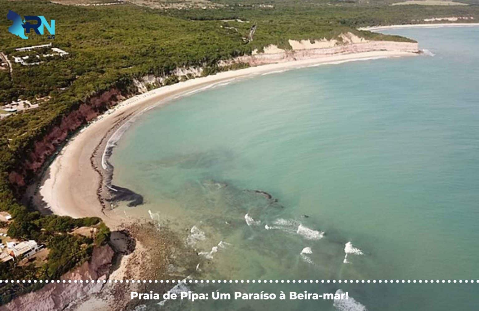 As Belezas da Praia de Pipa: Um Paraíso à Beira-mar! - Natal RN